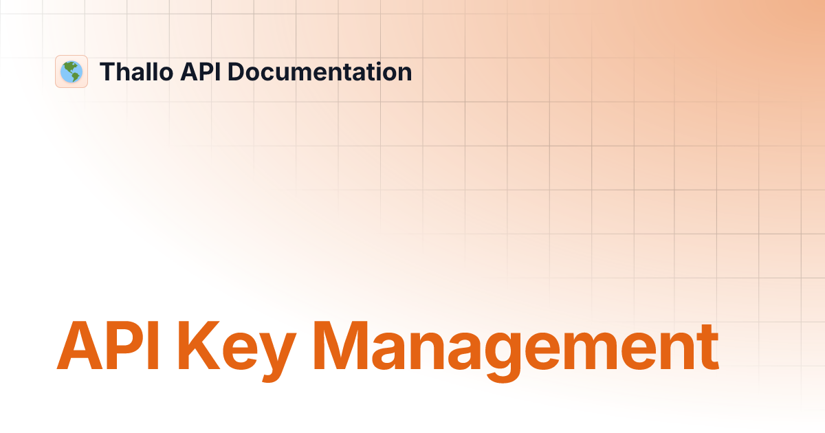 API Key Management | Thallo API Documentation